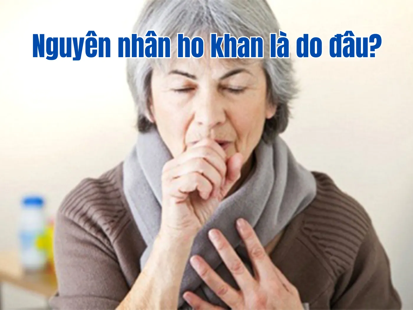 Chuyên gia giải đáp: Nguyên nhân ho khan là do đâu?