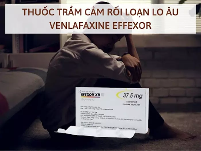 Khuyến cáo cần biết về thuốc Venlafaxine trị trầm cảm lo âu