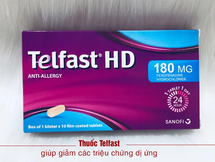 Thuốc dị ứng Telfast (Fexofenadin) và hướng dẫn sử dụng chi tiết