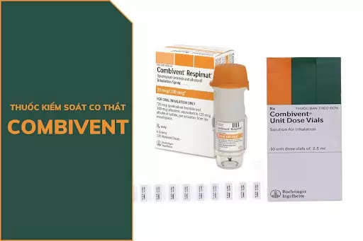 Thuốc kiểm soát co thắt phế quản Combivent và lưu ý khi dùng